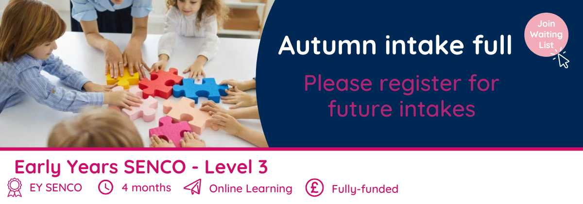 Early Years SENCO - Level 3 | Best Practice Network