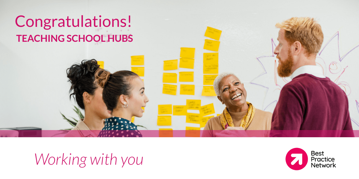 Teaching School Hubs | Best Practice Network