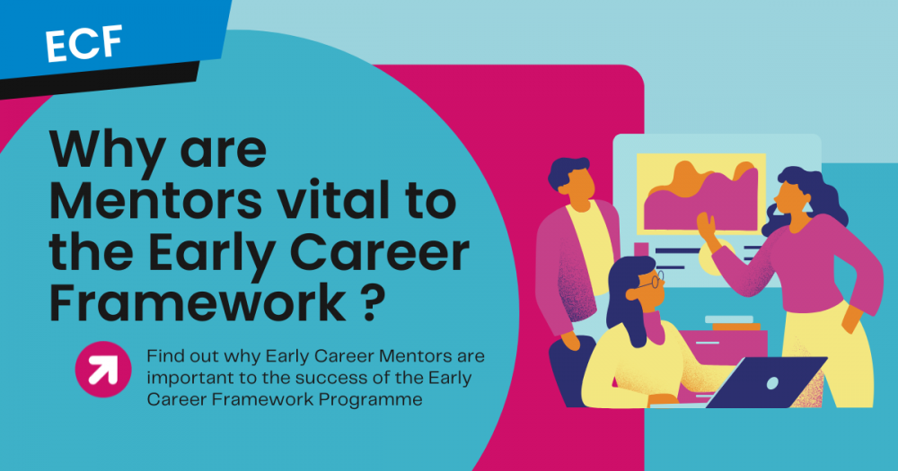 Why are mentors vital to the Early Career Framework?