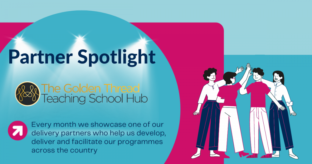 Partner Spotlight: The Golden Thread Teaching School Hub