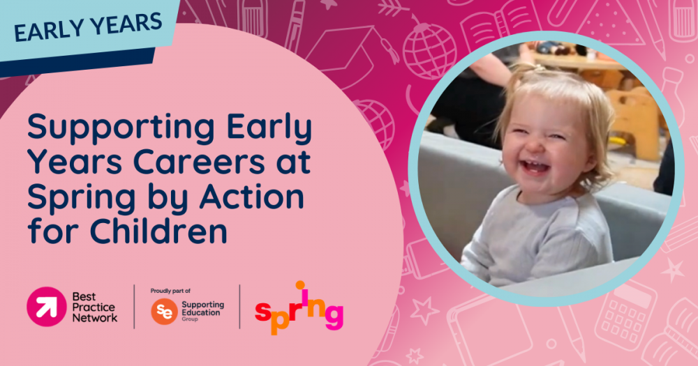 Supporting Early Years Careers at Spring by Action for Children