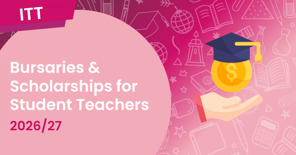 ITT Bursaries & Scholarships for Student Teachers 2026/27