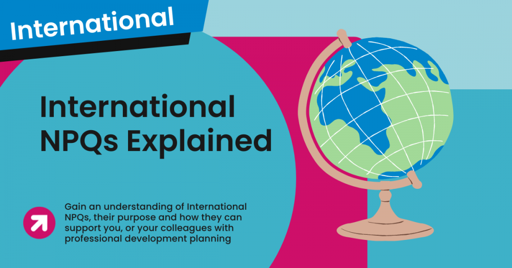 International NPQs Explained